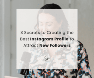 3 Secrets to Creating the Best Instagram Profile to Attract New ...